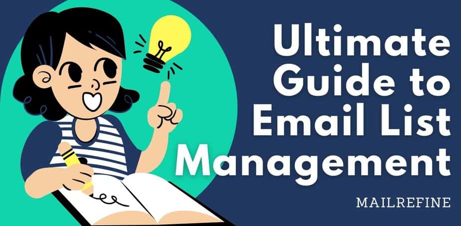 Ultimate Guide To Email List Management MailRefine